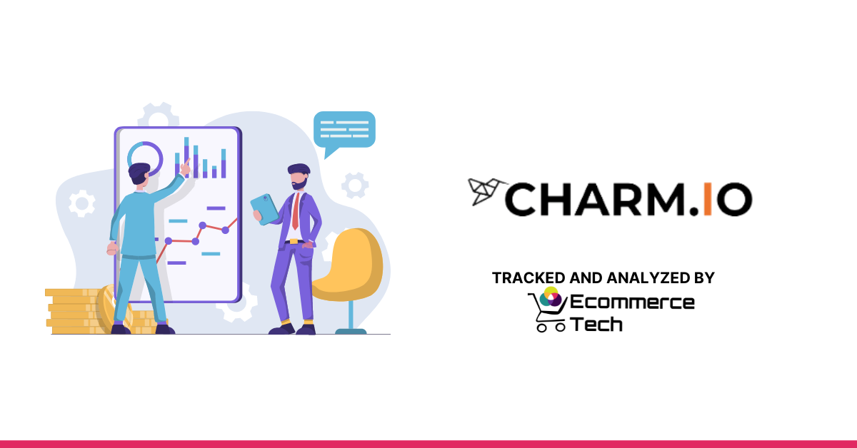 Charm.io | EcommerceTech